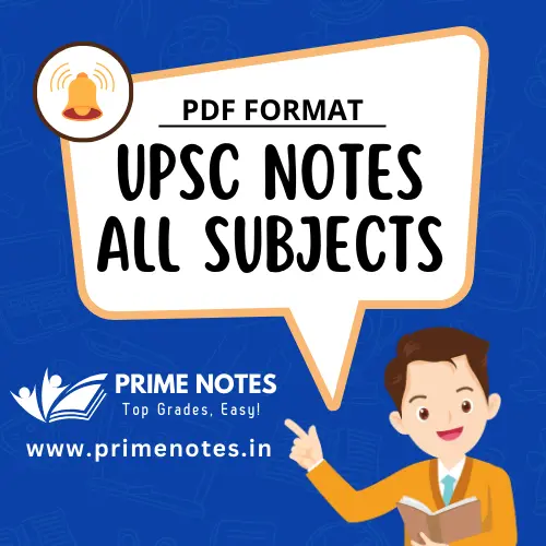 UPSC Notes (All Subjects) - Prime Notes