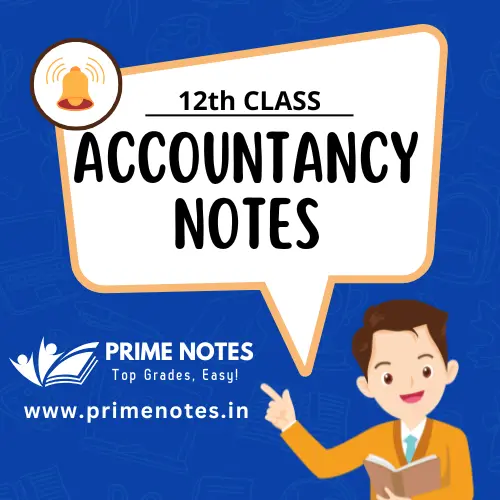 12th Class Accountancy Notes - Prime Notes