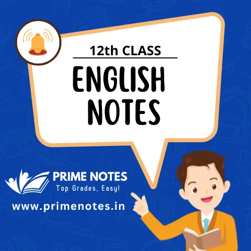 12th Class English Notes - Prime Notes